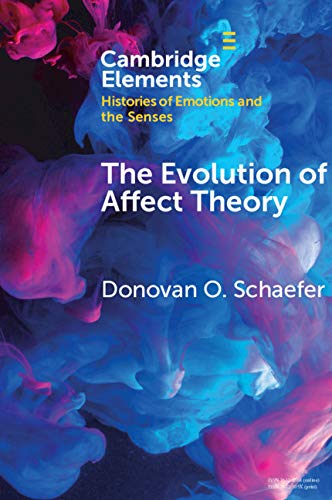 The Evolution of Affect Theory: The Humanities, the Sciences, and the ...