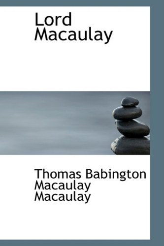 Buy Lord Macaulay Book Online at Low Prices in India | Lord Macaulay ...