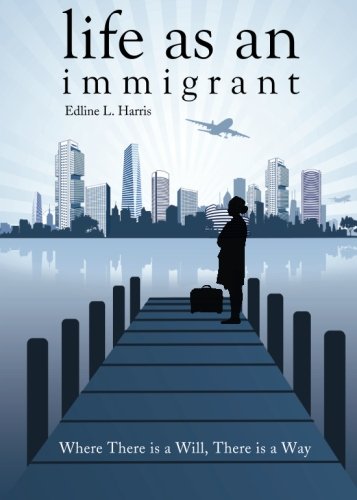 Amazon.com: Life as an Immigrant: 9781616633929: Edline L. Harris: Books