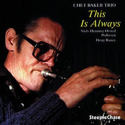 Chet Baker Trio, Chet Baker, Niels-Henning Orsted Pedersen, Doug Raney ...