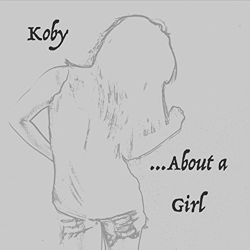 Amazon.com: ...About a Girl : Koby: Digital Music