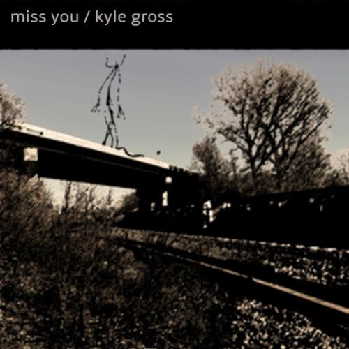 Amazon.co.jp: miss you [Explicit] : Kyle Gross: Digital Music