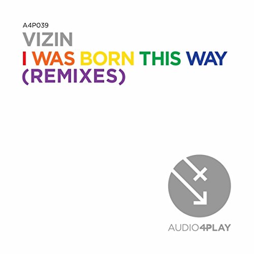 Play I Was Born This Way (Remixes) by Vizin on Amazon Music