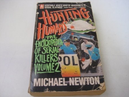 Hunting Humans: The Encyclopedia of Serial Killers: 002: Amazon.co.uk ...