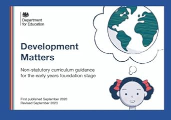 Development Matters: Non-statutory curriculum guidance for the early ...