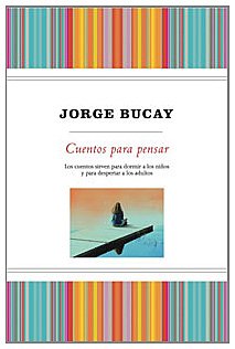 Cuentos para pensar.T.D (NO FICCION) (Spanish Edition): Bucay, Jorge ...