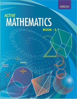 ACTIVE MATHEMATICS - 3 : Mrs Maya Sukumaran M.Sc.,B.Ed., & Mrs Alka ...