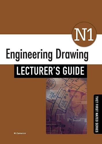 Buy Engineering Drawing N1 Lecturer's Guide (TVET First NATED) Book ...