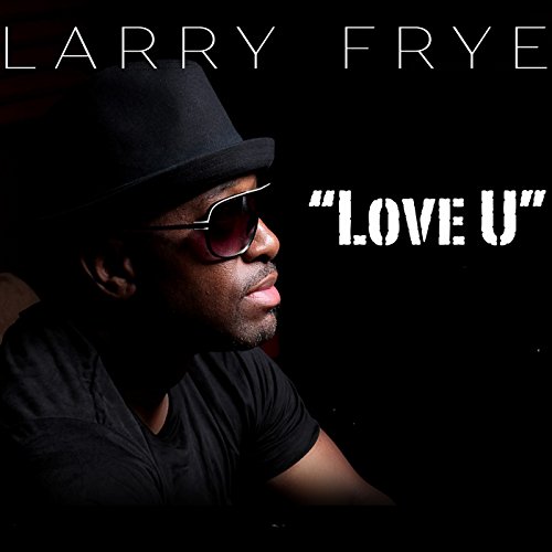 Love U by Larry Frye on Amazon Music - Amazon.com