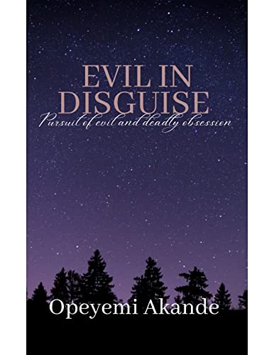 EVIL IN DISGUISE : Pursuit of evil and deadly obsession - Kindle ...