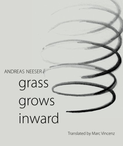 Grass Grows Inward : neeser, Andreas, Suter, Hugo, Vincenz, Marc ...