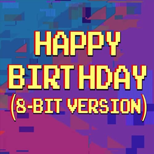 Écouter Happy Birthday (8-Bit Version) par Happy Birthday sur Amazon ...