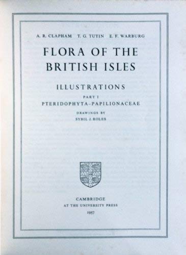 Flora of the British Isles, Part 1, Pteridophyta–Papilionaceae ...