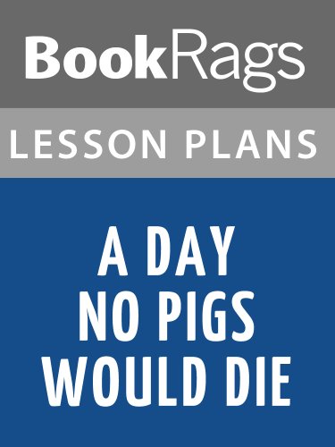 Amazon.com: Lesson Plans A Day No Pigs Would Die eBook : BookRags ...