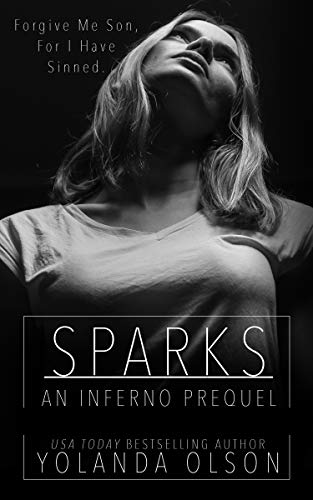 Sparks (Inferno Book 3) - Kindle edition by Olson, Yolanda, Designs ...