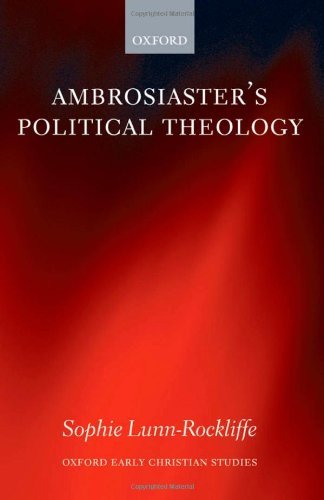 Amazon.com: Ambrosiaster's Political Theology (Oxford Early Christian ...