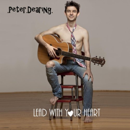 Amazon.com: Lead With Your Heart : Peter Dearing: Digital Music