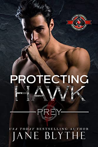 Protecting Hawk (Special Forces: Operation Alpha) (Prey Security Book 5 ...