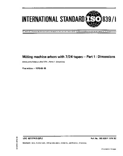 ISO 839-1:1976, Milling machine arbors with 7/24 tapers - Part 1: Dimensions: ISO TC 29: Amazon ...