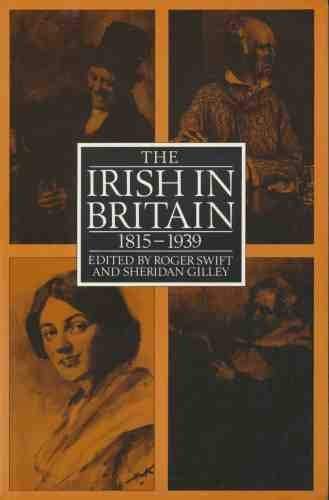Irish in Britain, 1815-1939, The: Amazon.co.uk: Swift, Roger; Gilley ...
