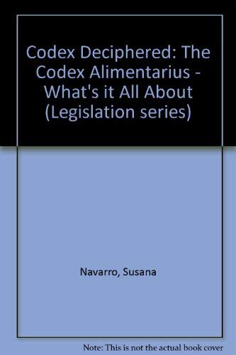 Codex Deciphered: The Codex Alimentarius - What's It All About ...