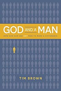 9781948901826: God and a Man How God Can Use ANY Man To Make A ...