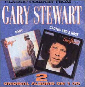Stewart, Gary - Gary / Cactus & A Rose - Amazon.com Music