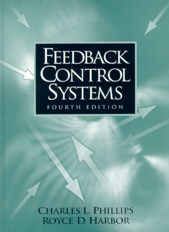 Feedback Control Systems by Phillips, Charles L., Harbor, Royce D ...