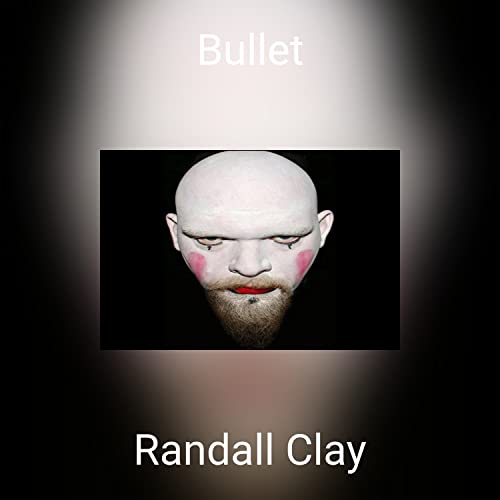 Écouter Bullet par Randall Clay sur Amazon Music Unlimited