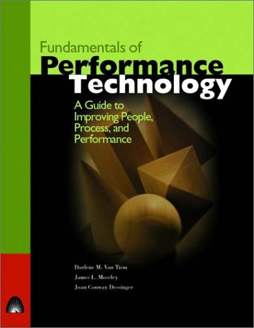 Fundamentals of Performance Technology: A Guide to Improving People ...