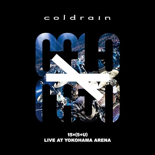 Amazon.co.jp: “15 × ( 5 + U )” LIVE AT YOKOHAMA ARENA : coldrain: デジタルミュージック