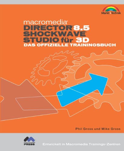 Macromedia Director 8.5 Shockwave Studio für 3D . Das offizielle ...