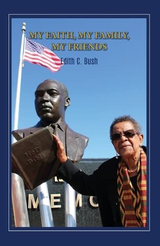 My Faith, My Family, My Friends: Bush, Edith C: 9781735382845: Amazon ...
