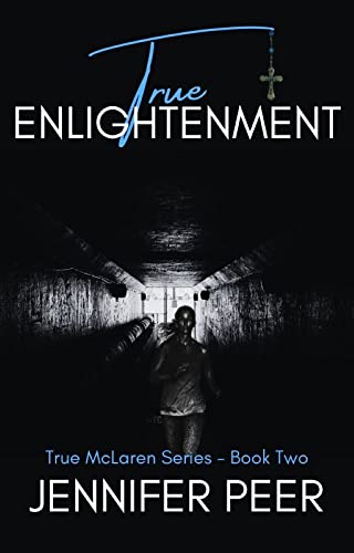 True Enlightenment (True McLaren Series-Book Two) - Kindle edition by Peer, Jennifer ...