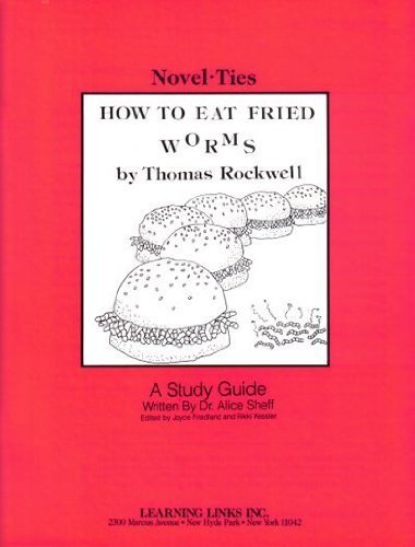 How to Eat Fried Worms: Novel-Ties Study Guide by Thomas Rockwell (1988 ...