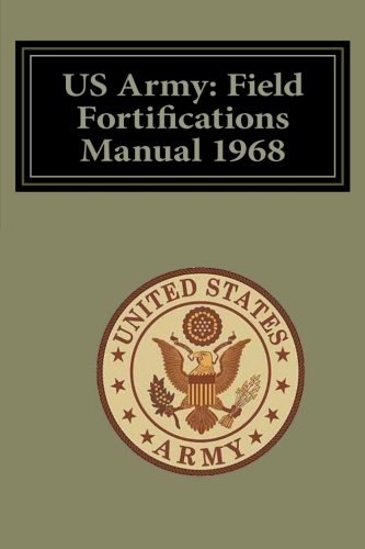 US Army: Field Fortifications Manual 1968: Army, United States ...