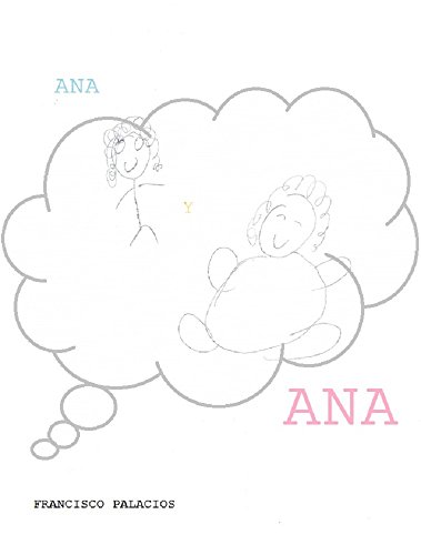 ana y ANA (Spanish Edition) eBook : Palacios, Francisco: Amazon.in ...