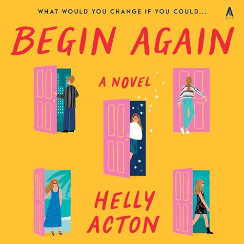 Amazon.com: Begin Again: A Novel (Audible Audio Edition): Helly Acton ...