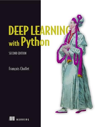 Deep Learning with Python, Second Edition: Chollet, Francois ...