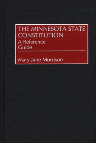 The Minnesota State Constitution: A Reference Guide (Reference Guides ...