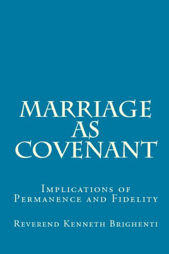 Marriage as Covenant: Implications of Permanence and Fidelity ...