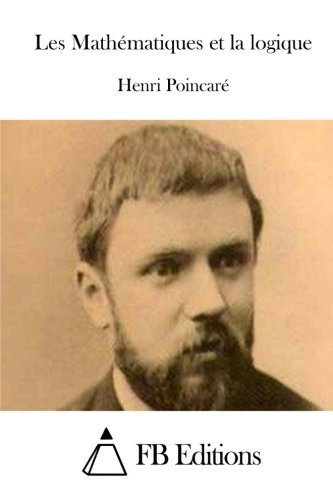 Amazon.fr - Les Mathématiques et la logique - Poincaré, Henri, FB ...