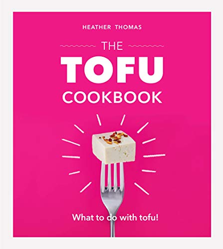The Tofu Cookbook - Kindle edition by Thomas, Heather. Cookbooks, Food ...