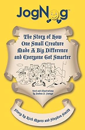 JogNog: The Story of How a Small Creature Made a Big Difference and ...
