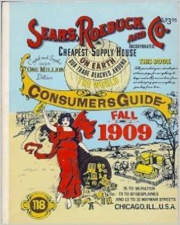 Sears Roebuck & Company Consumers Guide, Fall 1909 (reprint): Sears ...