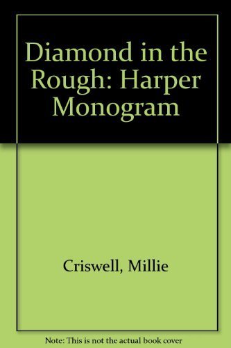Diamond in the Rough (Harper Monogram): Criswell, Millie: 9780061080937 ...