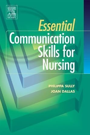 Essential Communication Skills for Nursing Practice: Amazon.co.uk ...