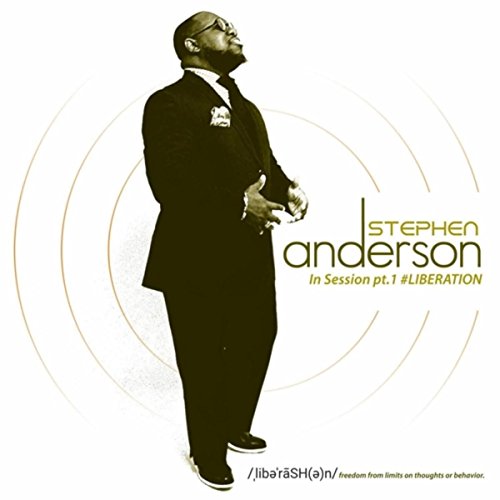 Amazon.com: In Session, Pt. 1: #Liberation : Stephen Anderson ...