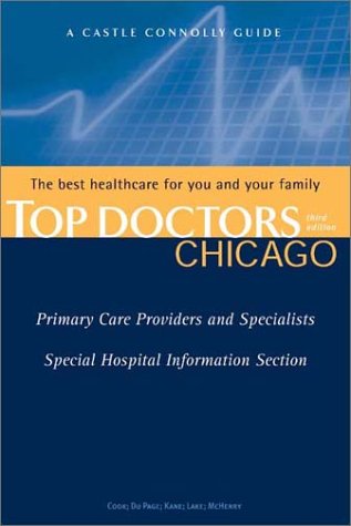 Top Doctors Chicago Metro Area 3rd Edition: Castle Connolly ...