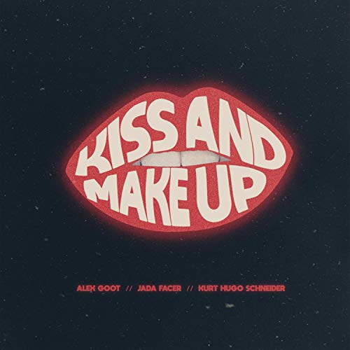 Play Kiss and Make Up by Alex Goot, Kurt Hugo Schneider & Jada Facer on ...
